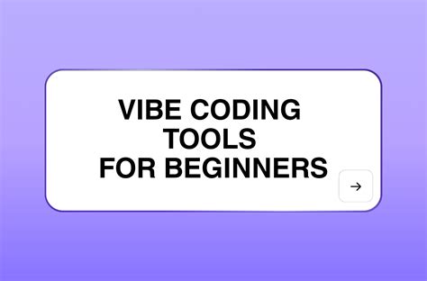 Top 10 Vibe Coding Tools For Beginners Must Have Tools To Build Web