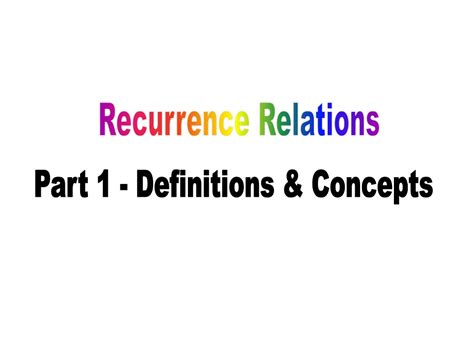Ppt Recurrence Relations In Sequences Powerpoint Presentation Free