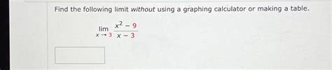 Solved Find The Following Limit Without Using A Graphing