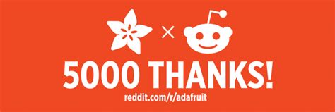 The Adafruit Subreddit Surpasses 5000 Members Adafruit Reddit