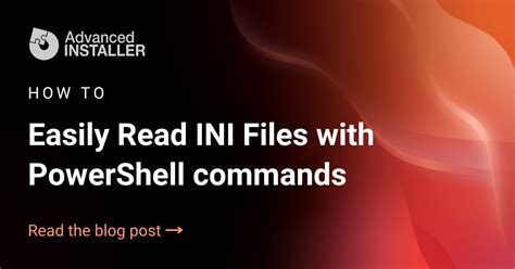 How To Easily Read Ini Files With Powershell Commands