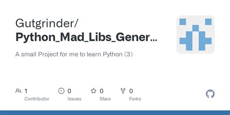 github gutgrinder python mad libs generator a small project for me to learn python 3