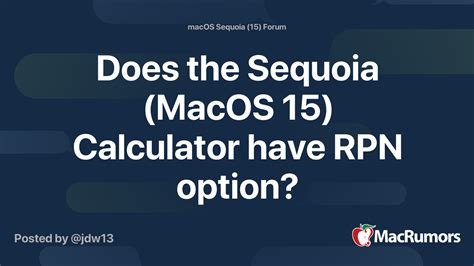 Does The Sequoia Macos 15 Calculator Have Rpn Option Macrumors Forums