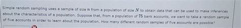 Solved Simple Random Sampling Uses A Sample Of Size N From A