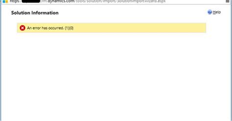 Dynamics 365 Customer Engagement An Error Has Occurred 1 0 While