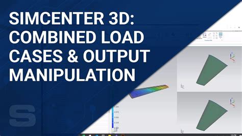 Simcenter 3d Combined Load Cases And Output Manipulation Youtube