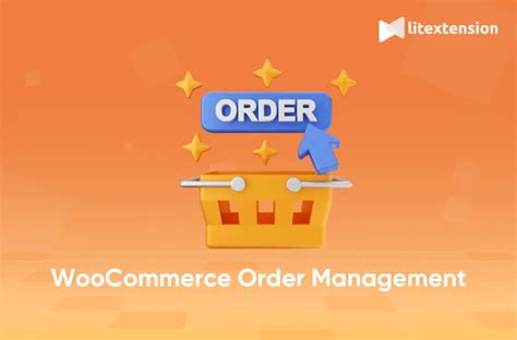 Woocommerce Order Management Guide 2025 Tips And Plugins