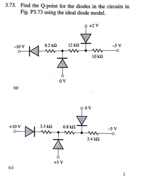 Solved 373 Find The Q Point For The Diodes In The Circuits