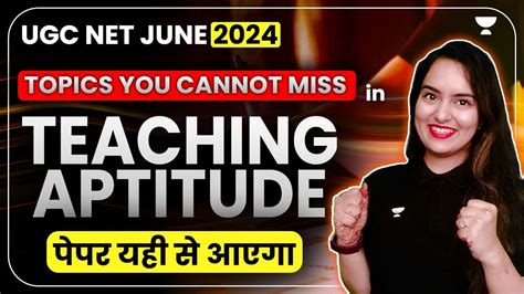 UGC NET JRF June Paper Topics You Cannot Miss In Teaching Aptitude Niharika Bhagtani