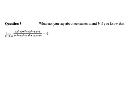solved question 5 what can you say about constants a and b