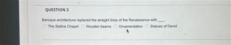 Solved QUESTION 2Baroque Architecture Replaced The Straight Chegg
