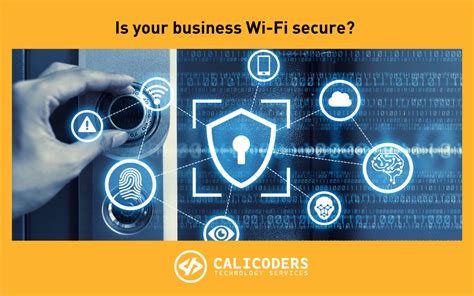 Why Wi Fi Security Should Be A Top Priority For Your Business CaliCoders LLC