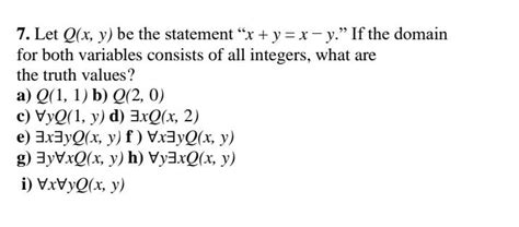 Solved 7 Let Q X Y Be The Statement X Y Xy If The Chegg Com