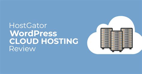 Hostgator Wordpress Cloud Hosting Review Is It Worth It