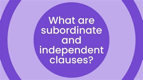 Difference Between Subordinate And Independent Clauses