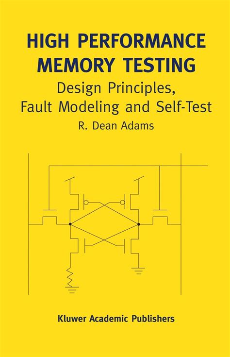 High Performance Memory Testing Design Principles Fault Modeling And Self Test Frontiers In