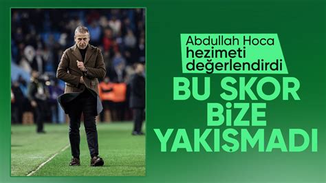 Abdullah Avcı Bu Mağlubiyet Bize Yakışmadı