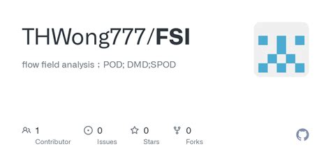 Github Thwong777 Fsi Flow Field Analysis；pod Dmd Spod