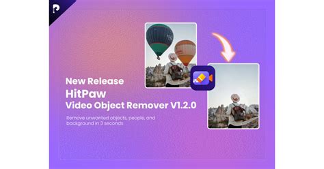 Hitpaw Video Object Remover V120 Enhanced Features For Seamless Object Removal And Enhanced