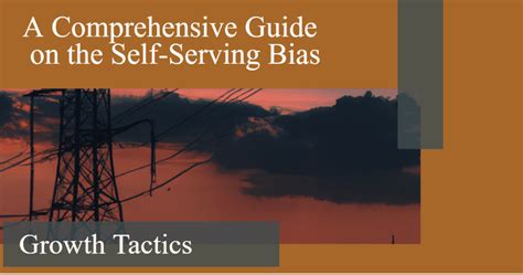 A Comprehensive Guide On The Self Serving Bias