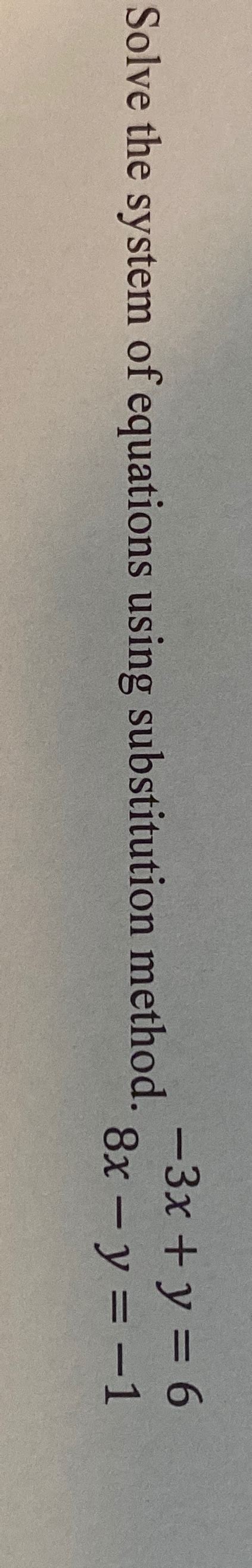 Solved Solve The System Of Equations Using Substitution