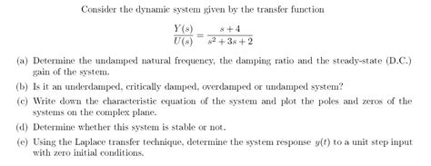 Solved Consider The Dynamic System Given By The Transfer Chegg