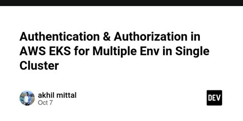 Akhil Mittal On Linkedin Authentication And Authorization In Aws Eks For