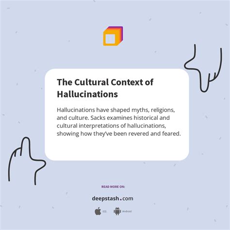 The Cultural Context Of Hallucinations Deepstash