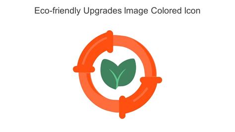 Eco Friendly Upgrades Image Colored Icon In Powerpoint Pptx Png And Editable Eps Format PPT Example