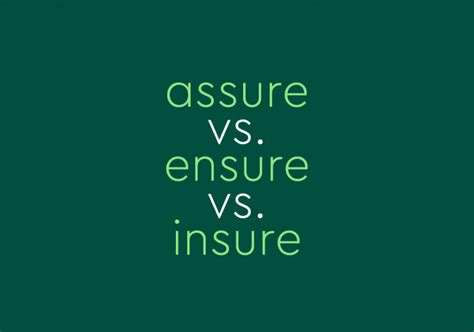 Insure Vs Ensure Vs Assure Whats The Difference