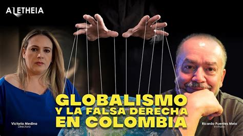 Globalismo Ricardo Puentes Melo Entrevista Youtube