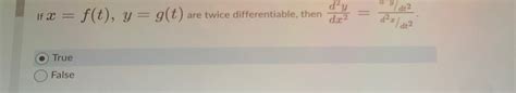 solved if x f t y g t ﻿are twice differentiable then