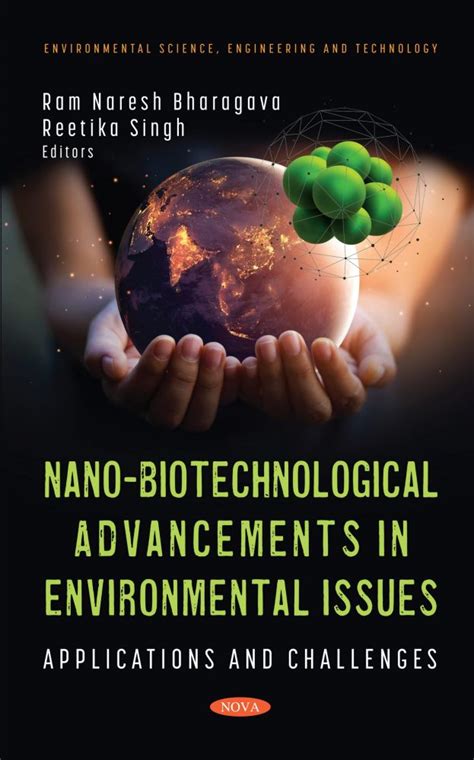 Nano Biotechnological Advancements In Environmental Issues Applications And Challenges Nova