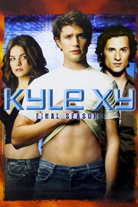 Watch Kyle Xy 2006 Tv Series Online Plex