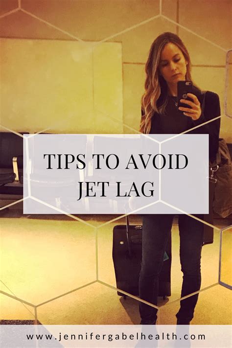 Tips To Avoid Jet Lag Jennifer Gabel Health