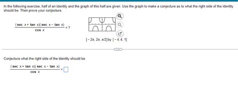 Solved In The Following Exercise Half Of An Identity And Chegg Com