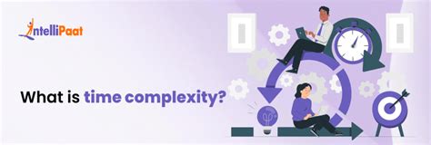 What Is Time Complexity Intellipaat Blog