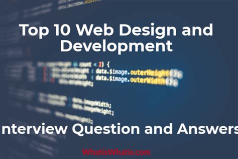 top 10 web design and development interview question and answers