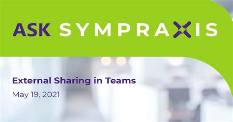 Microsoft Teams A Guide To Effective External Sharing