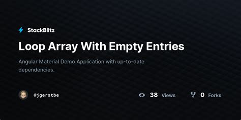 Loop Array With Empty Entries Stackblitz