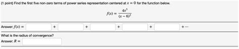 Solved Point Find The First Five Non Zero Terms Of Power Chegg Com
