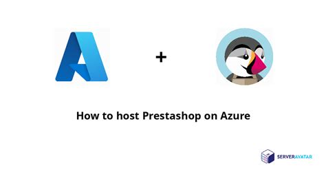 How To Host Prestashop On Azure Vm Instance Serveravatar