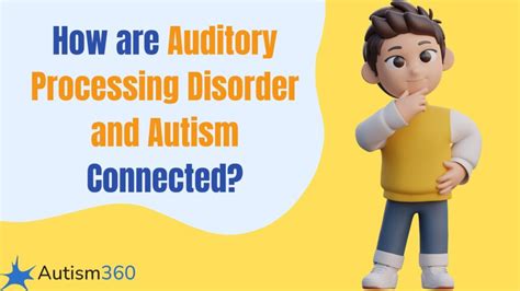 Auditory Processing Disorder Autism Key Insights And Tips