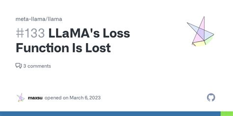 Llamas Loss Function Is Lost · Issue 133 · Meta Llamallama · Github
