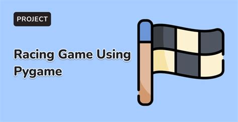 racing game using pygame with ai and hands on labs python skill tree labex