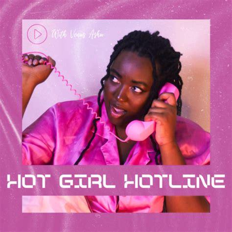 Hot Girl Hotline Listen To Podcasts On Demand Free Tunein