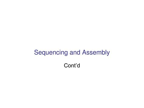 PPT Sequencing And Assembly PowerPoint Presentation Free Download ID 2412936