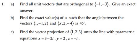 Solved 1 A Find All Unit Vectors That Are Orthogonal To