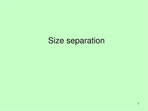 Ppt Size Separation Powerpoint Presentation Free Download Id9227213