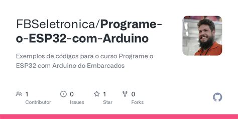 GitHub FBSeletronica Programe o ESP Arduino Exemplos de códigos para o curso Programe o